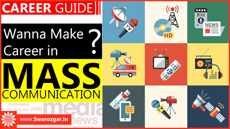 Mass Communication Career Guide | Courses, Salary, Scope - Swarozgar