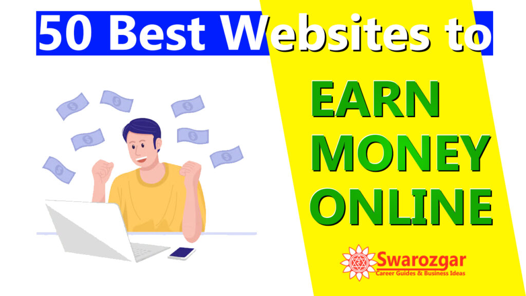 50 Best Websites to Earn Money Online in 2025 (By Category) - Swarozgar